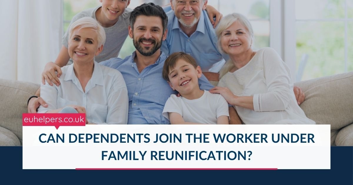 Can dependents join the worker under family reunification? - EU helpers