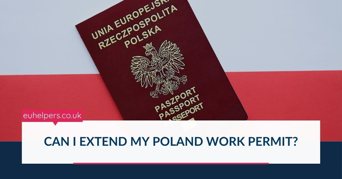 Can I extend my Poland work permit? - EU helpers