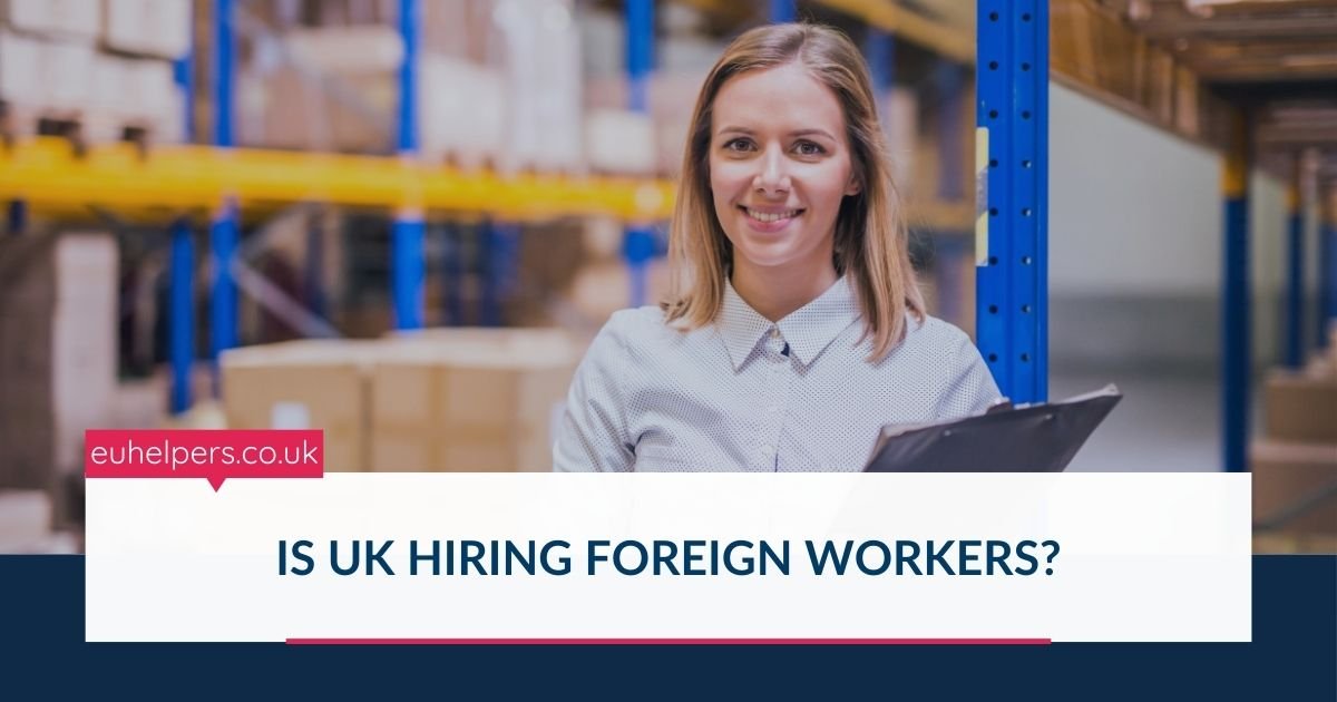 Is UK hiring foreign workers? - EU helpers